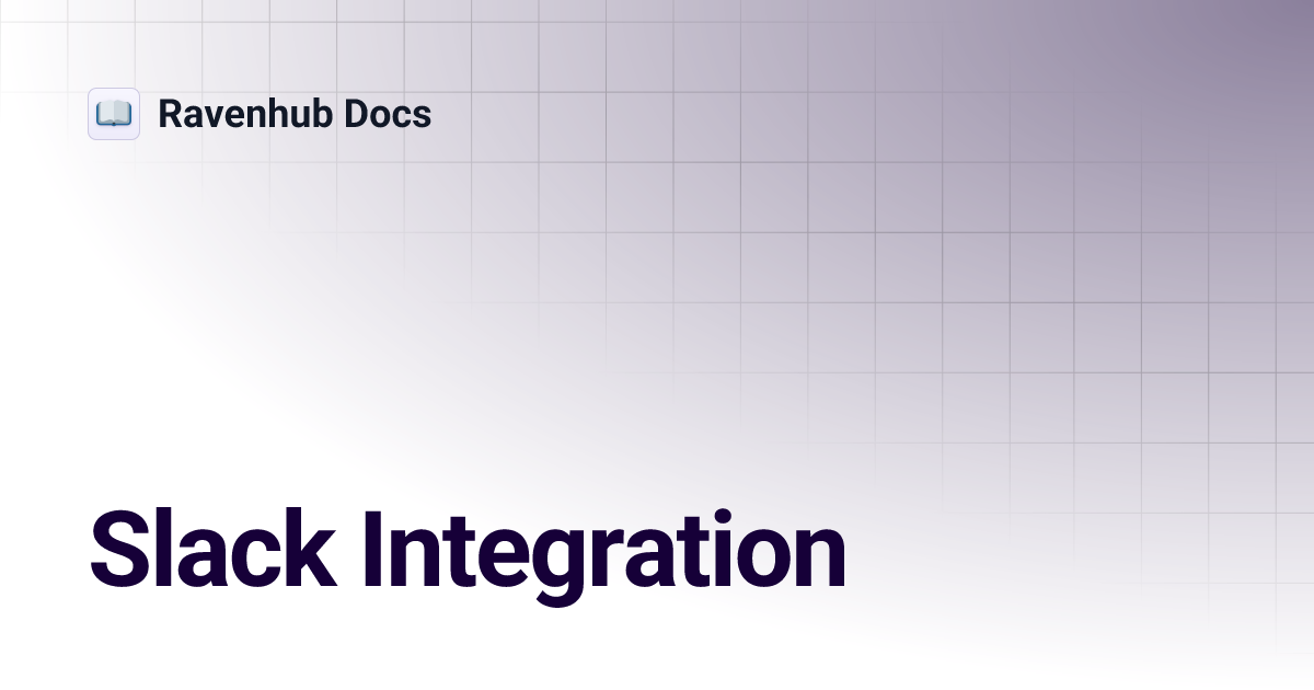 Slack Integration | Ravenhub Docs